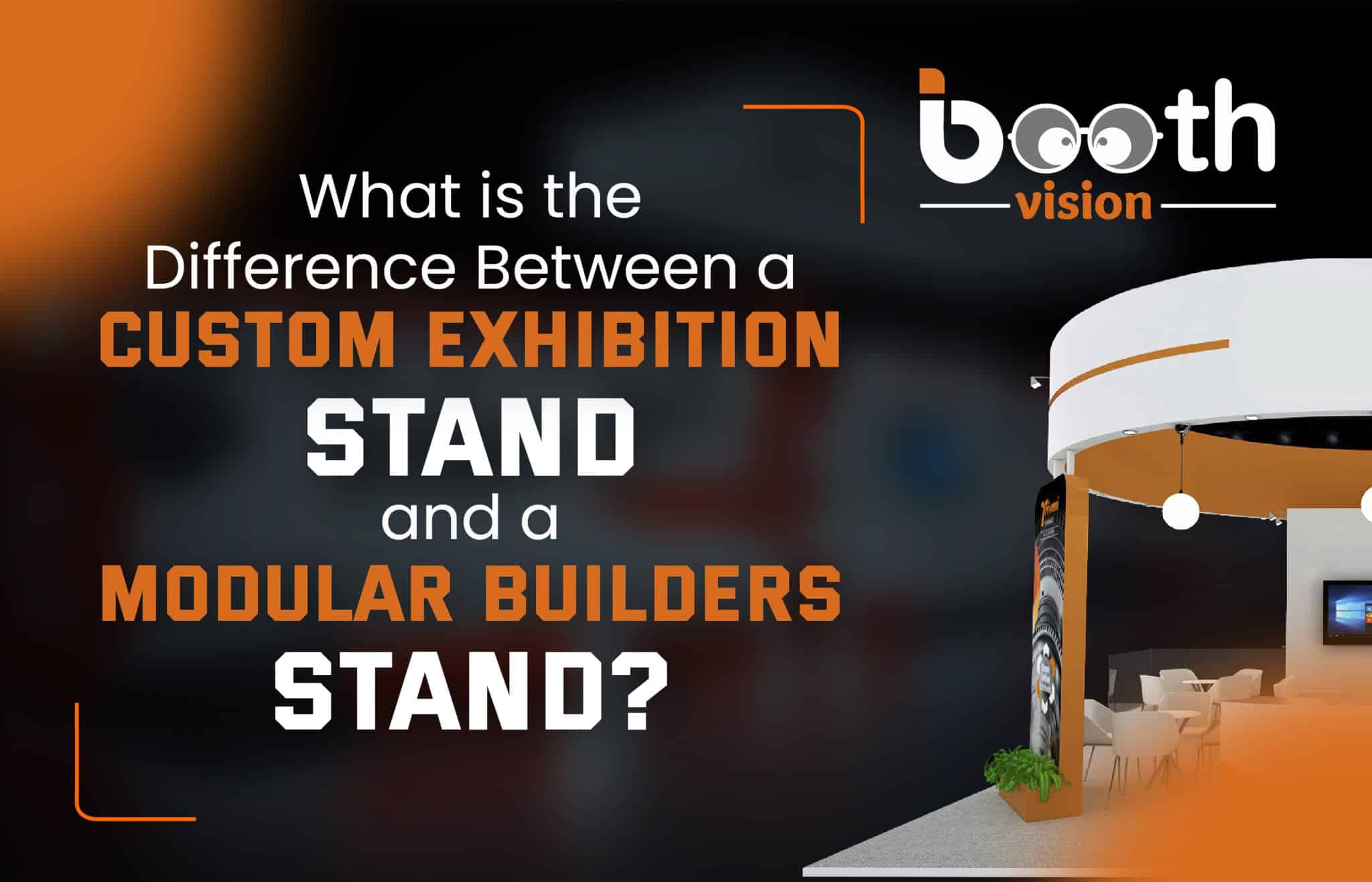 Custom Exhibition Stand vs Modular Exhibition Stan